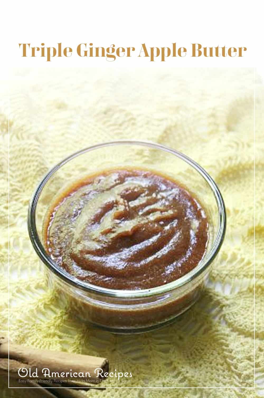 Triple Ginger Apple Butter - Old American Recipes