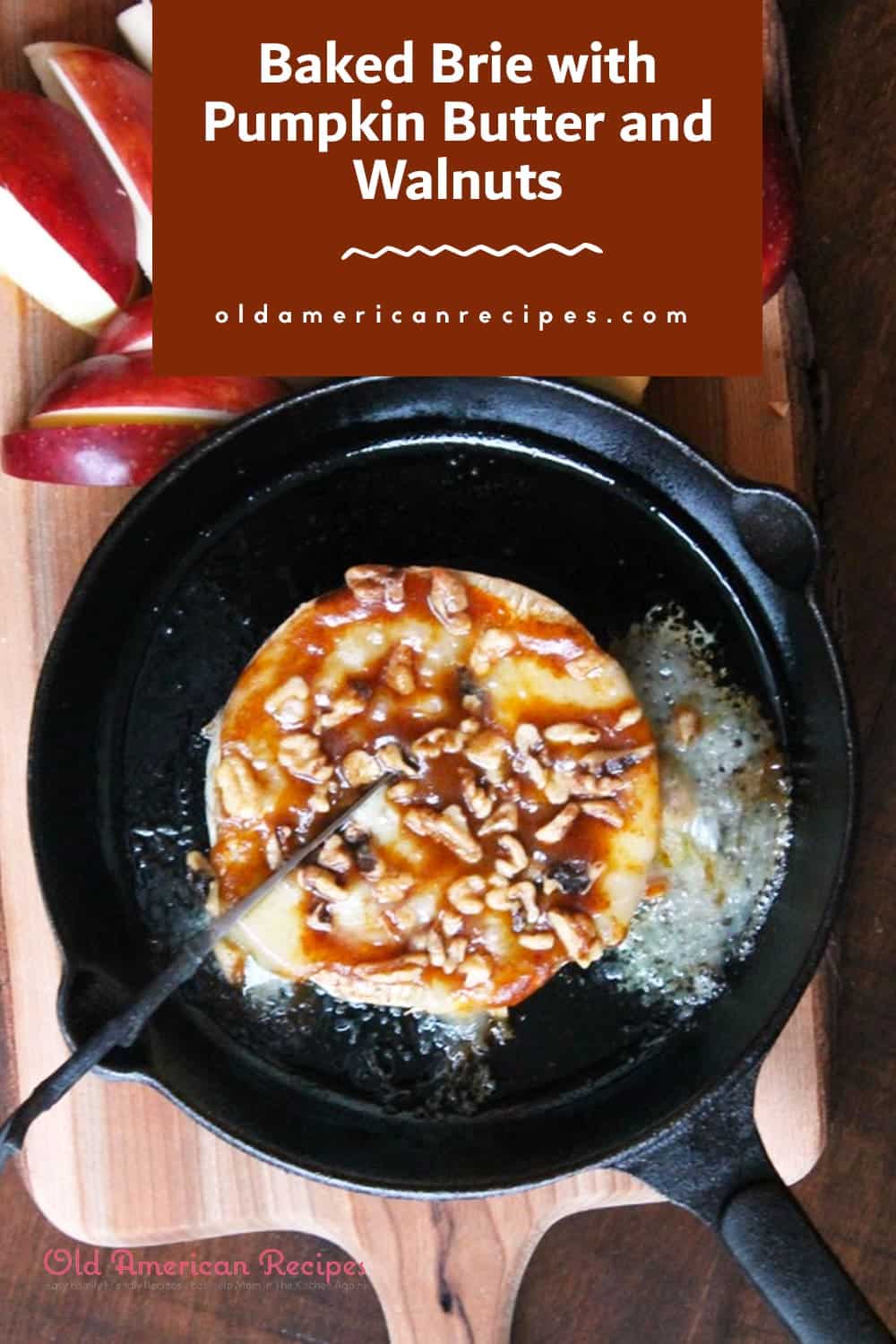 Baked Brie With Pumpkin Butter And Walnuts - Old American Recipes